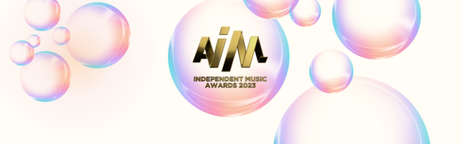 AIM Awards 2023 - SUBMISSIONS NOW OPEN! - AIM Awards